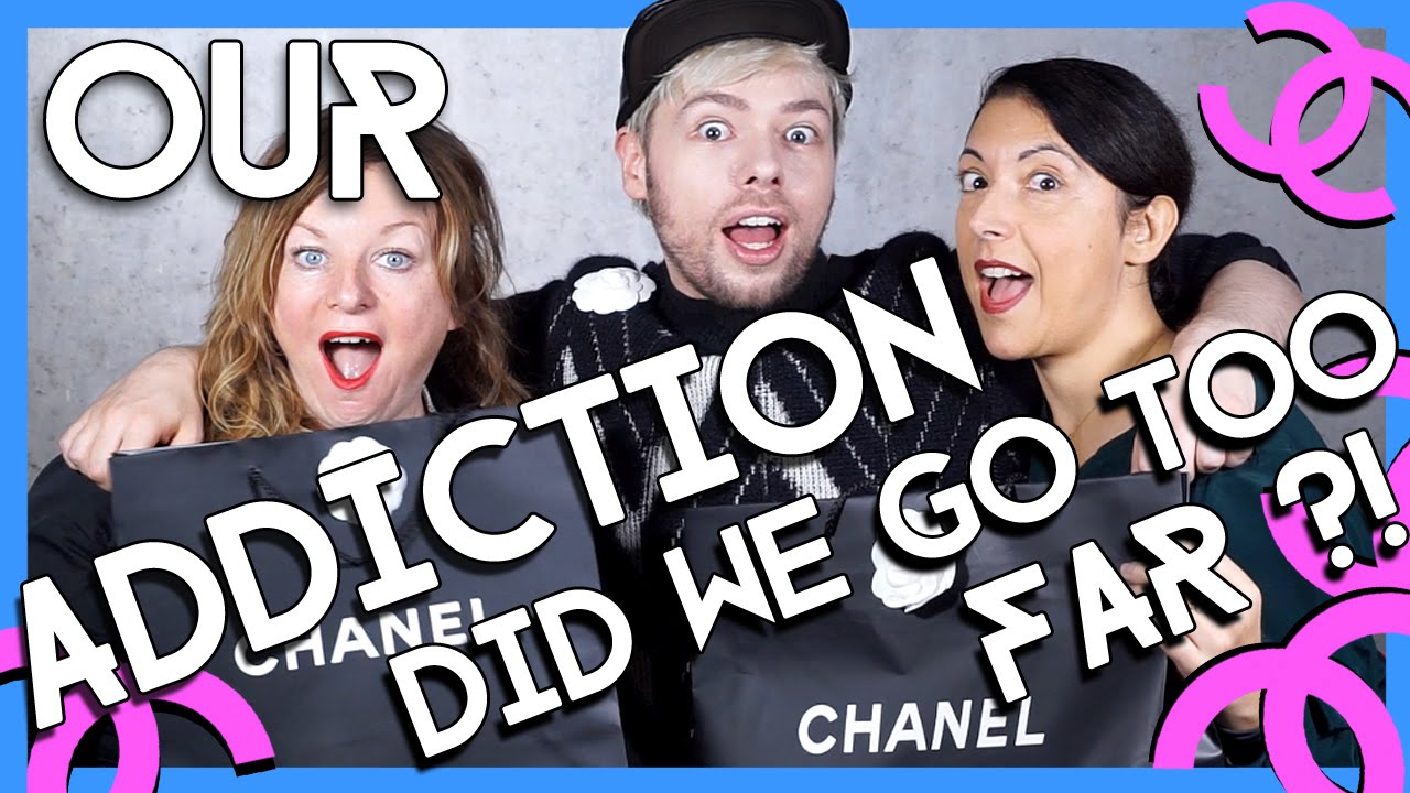EPIC CHANEL ADDICTION ! Did we go too far ? - YouTube