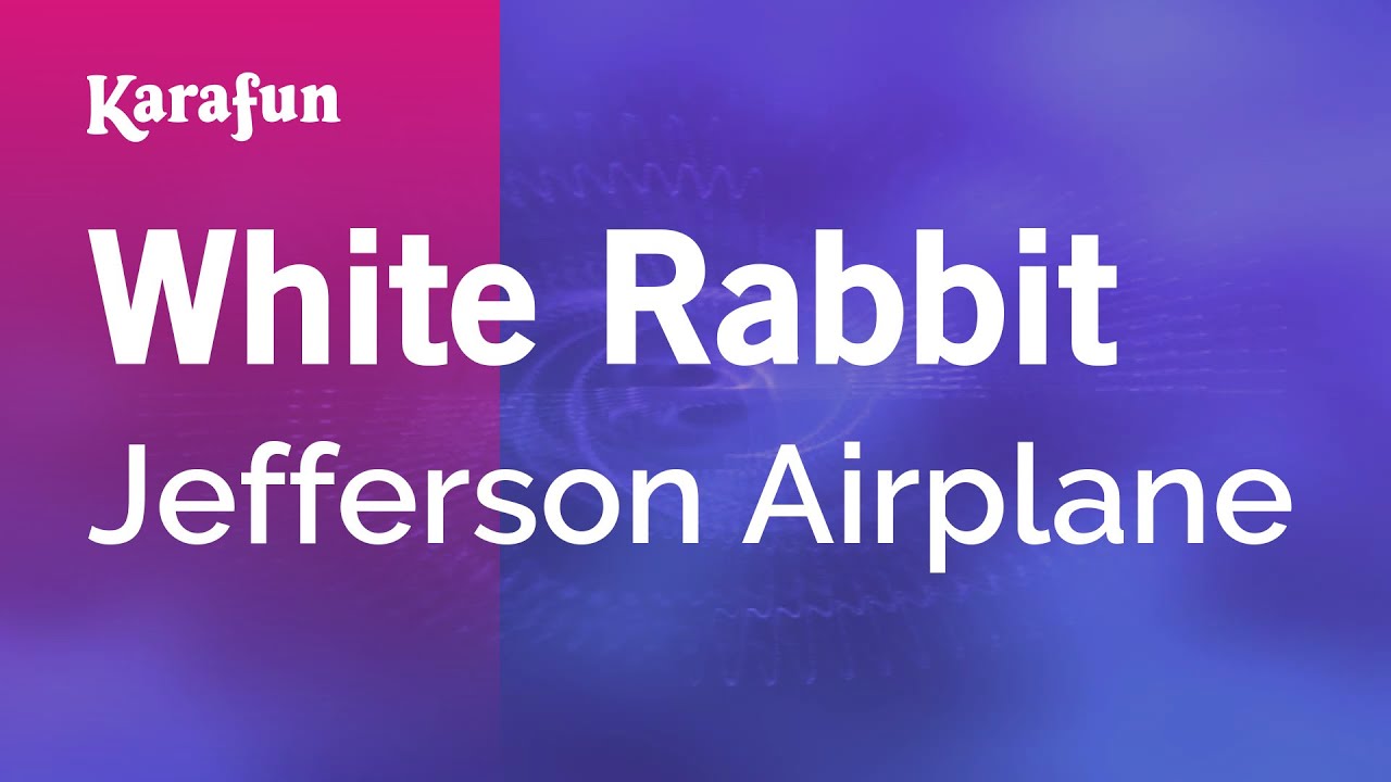 White Rabbit - Jefferson Airplane | Karaoke Version | KaraFun - YouTube