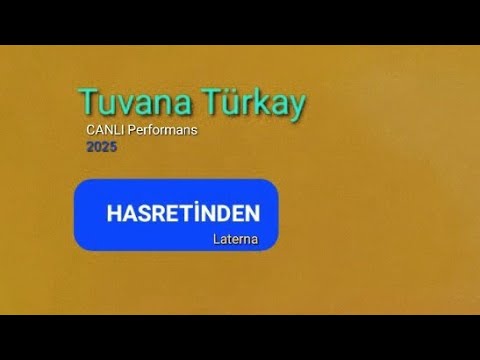 Tuvana Türkay - Hasretinden (CANLI 2025)