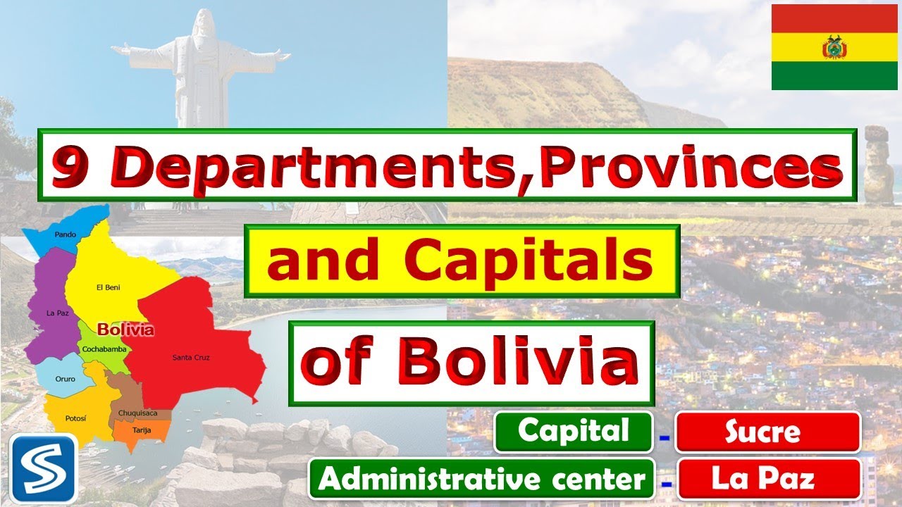 Bolivia Departments, Provinces and its Capital || Departments and Provinces of Bolivia - YouTube