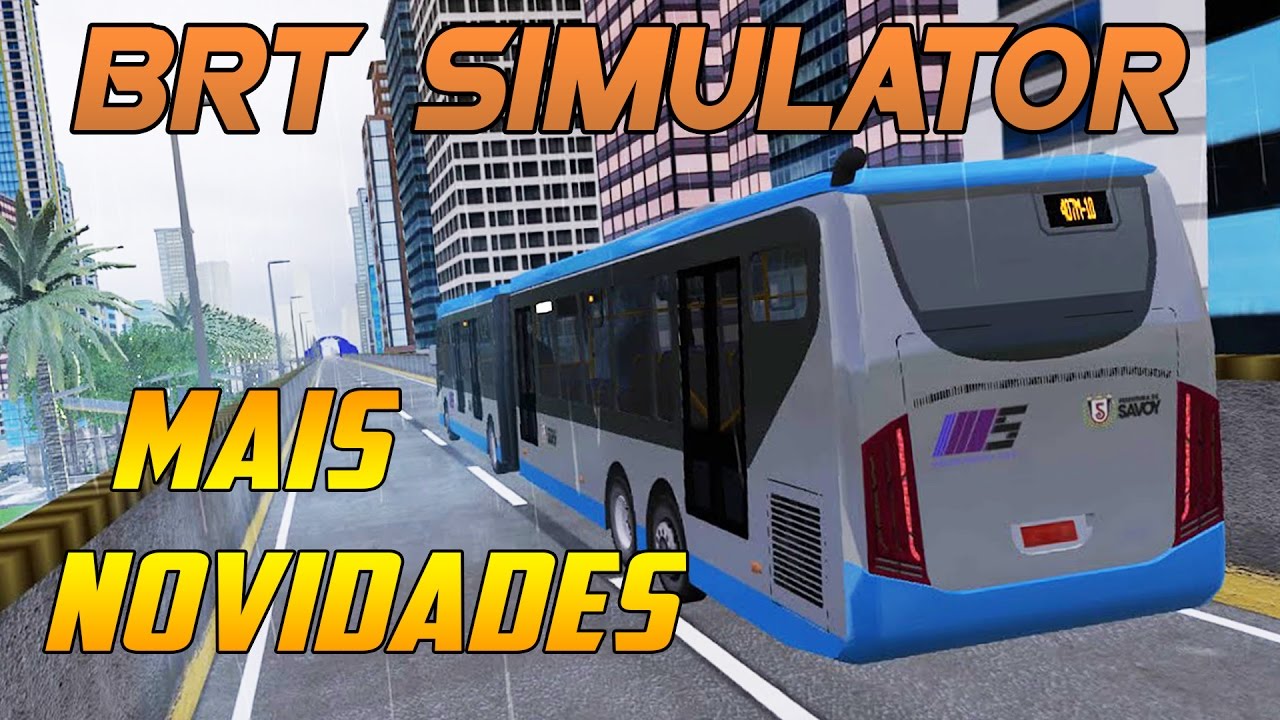 BRT Simulator - Novidades Sobre o Novo Simulador de Onibus Brasileiro - YouTube