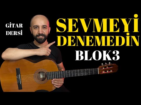 BLOK3 - SEVMEYİ DENEMEDİN - Gitar Dersi