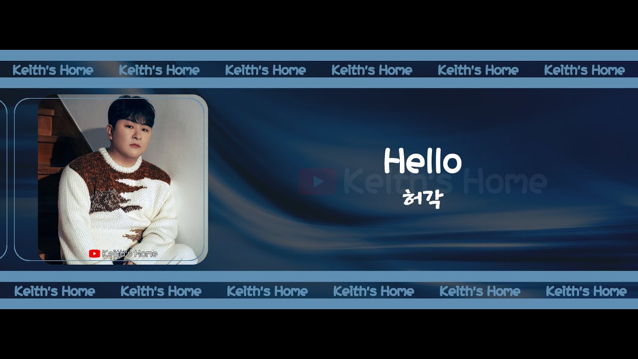 허각 Huh Gak | Hello 【가사】 - YouTube