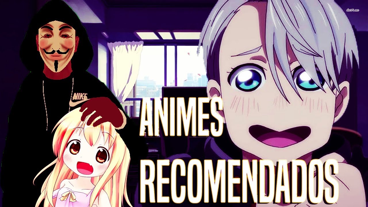 Top 5 Animes Recomendados 2018 Youtube