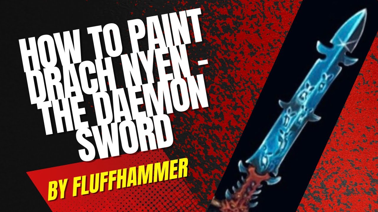 How to Paint Drach Nyen - Abaddon’s Daemon Sword 🗡 - YouTube
