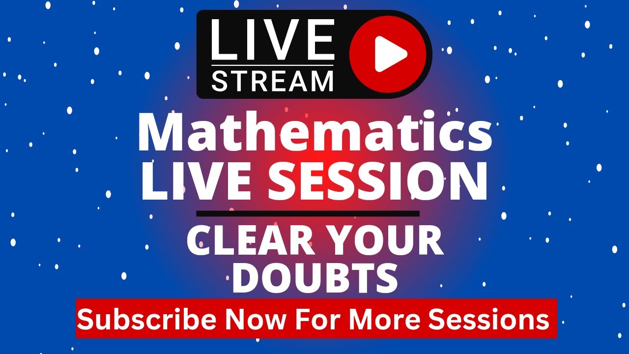 Mathematics Live Session 🔴 | Clear your doubts | Sir Tajamul - YouTube