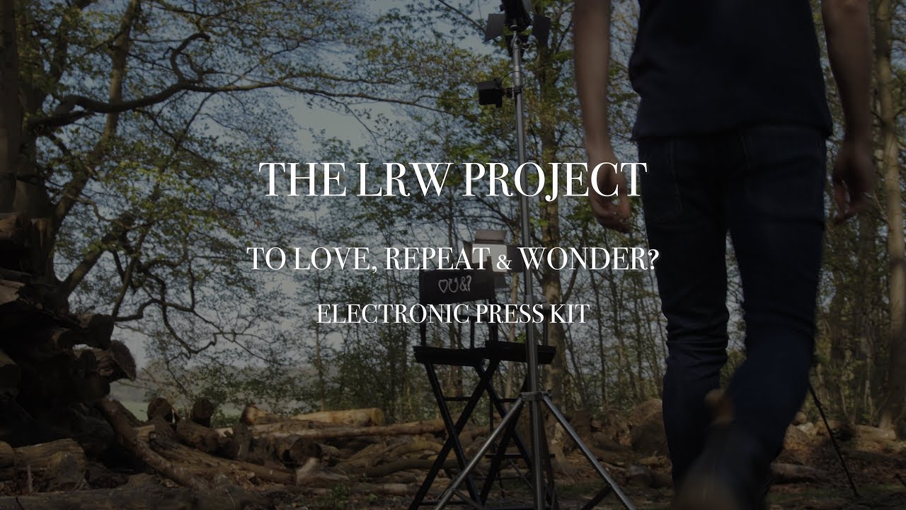 The LRW Project - To Love, Repeat & Wonder? (EPK Video) [4K] - YouTube