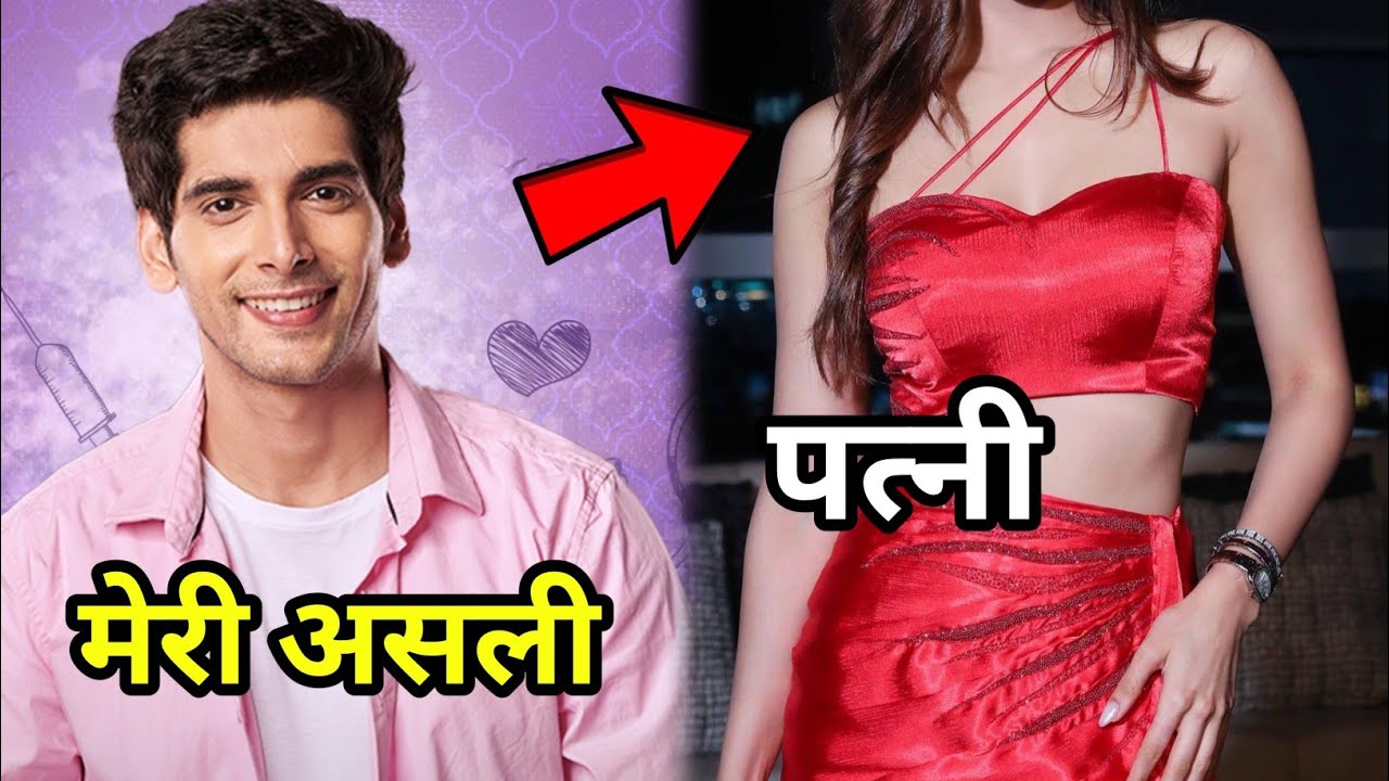 Chirag ( dil ko tumse pyar hua ) Real Life Wife | Akshit Sukhija Real Life | Akshit ...