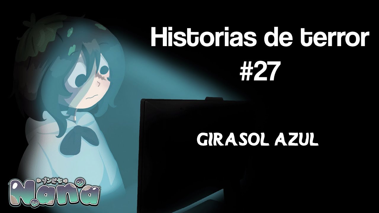 Historias de terror # 27 | historia de reddit r/nosleep | Girasol azul ...