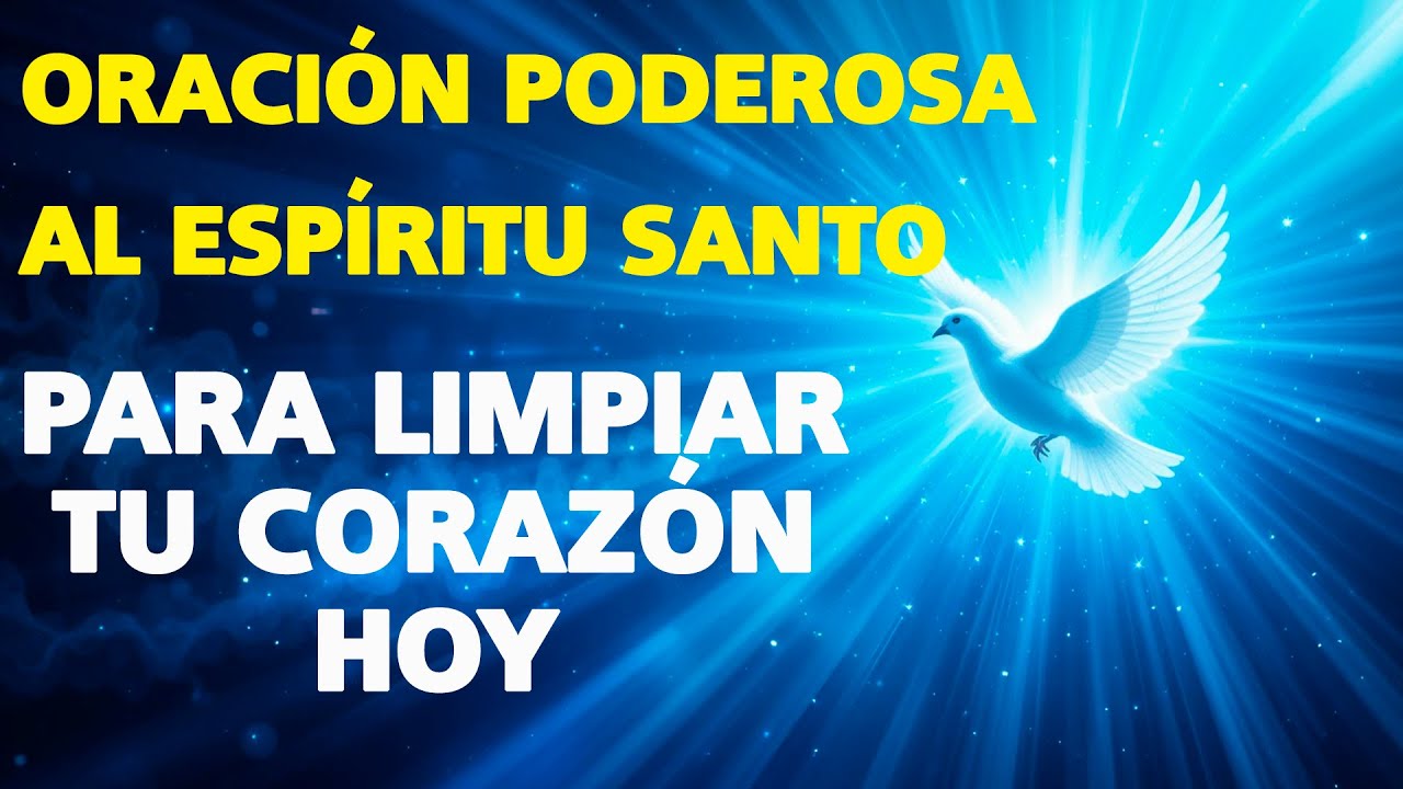 Oración poderosa para limpiar tu corazón hoy - YouTube