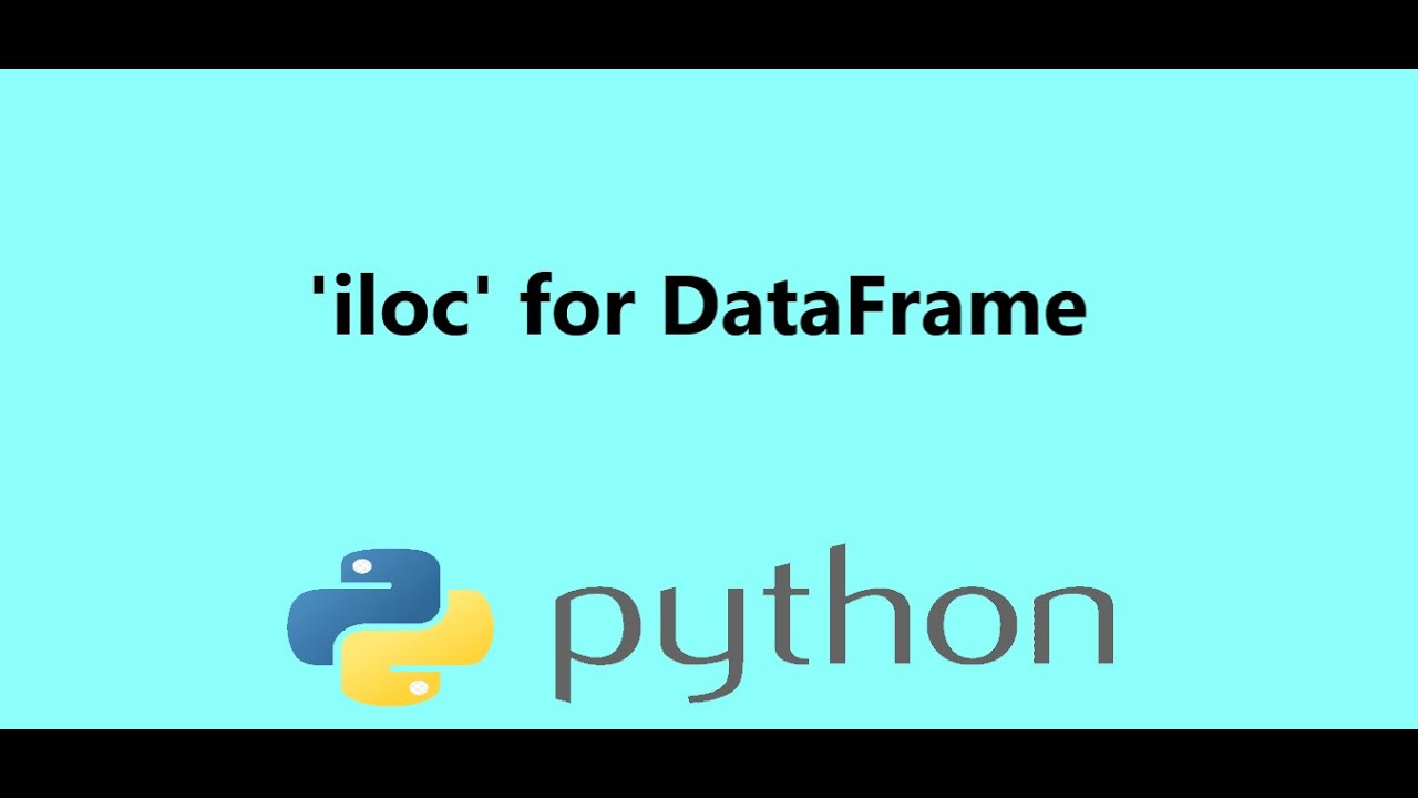 6 iloc Term To Subset Pandas DataFrame In Python Presented By Dr N 6 iloc Term To Subset Pandas DataFrame In Python Presented By Dr N