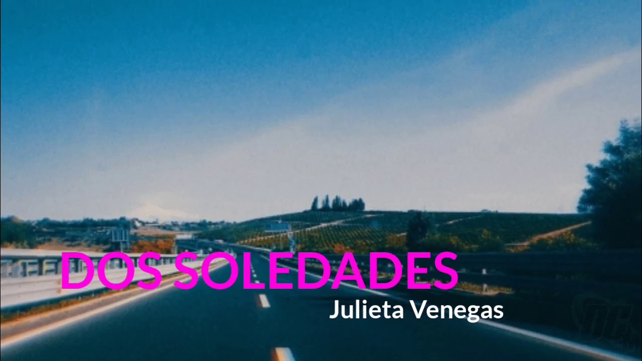 Dos soledades - Julieta Venegas (letra) - YouTube