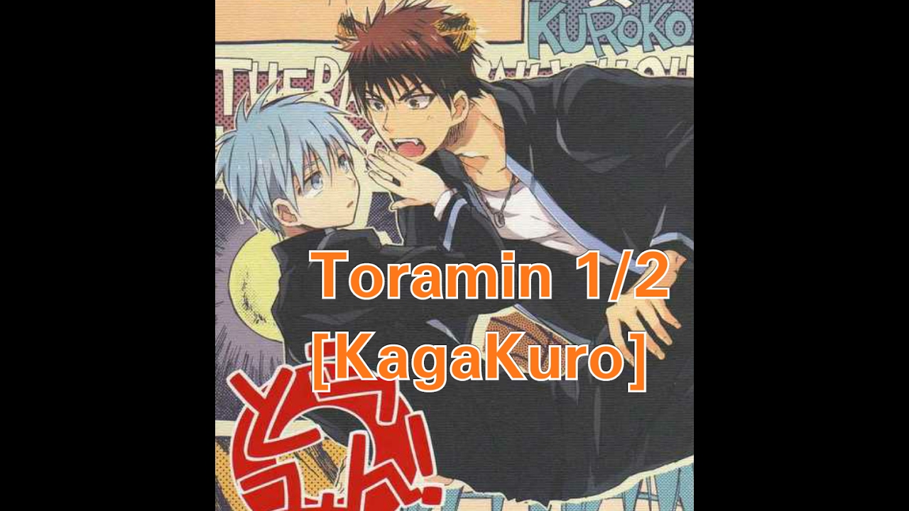 Toramin「KagaKuro」ESPAÑOL |Parte 1/2| - YouTube