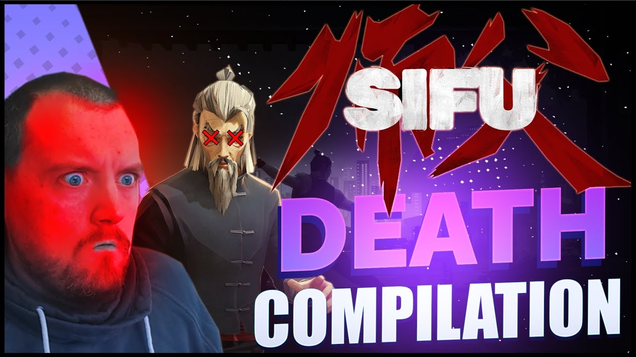 SIFU DEATH MONTAGE & SIFU RAGE COMPILATION - SIFU IS TOO HARD - YouTube