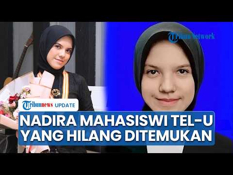Nadira Mahasiswi Telkom University yang Hilang Berhasil Ditemukan dalam Kondisi Sehat di Bandung