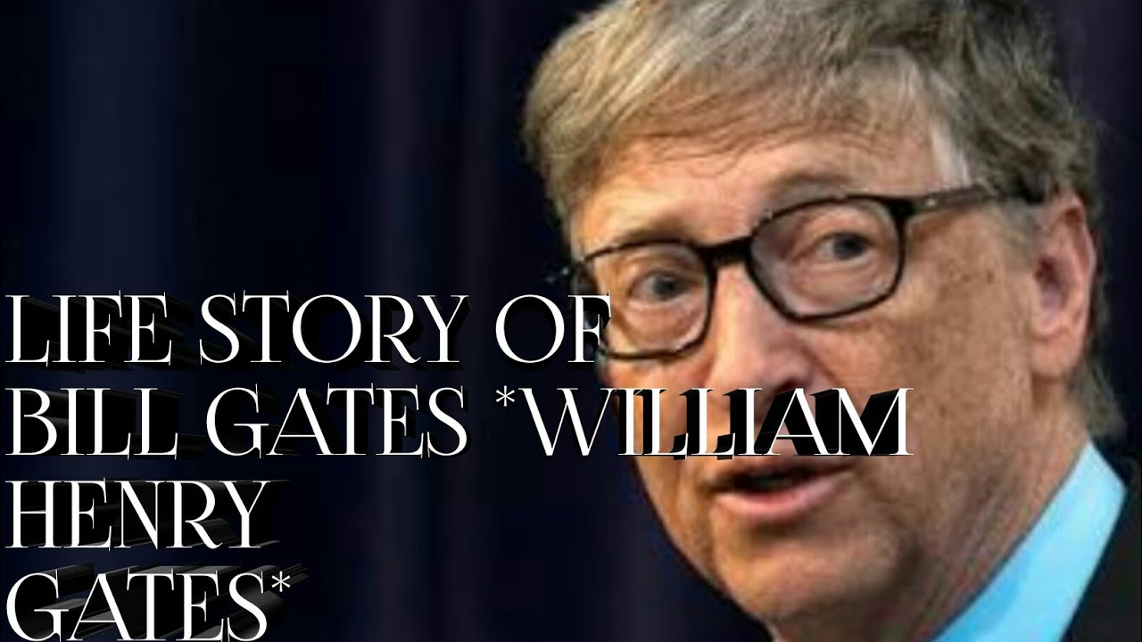 life story of Bill gate *William henry gates* *co-founder of microsoft ...
