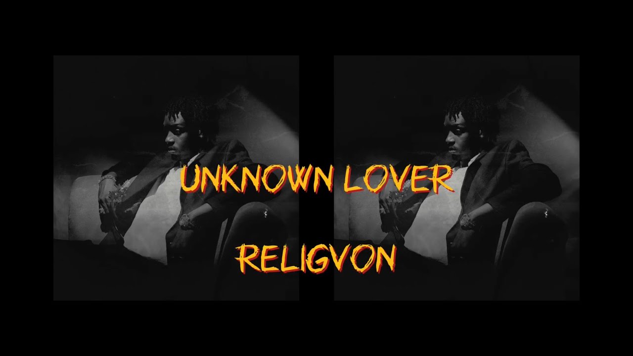 Religvon - Unknown Lover (Lyric video) - YouTube