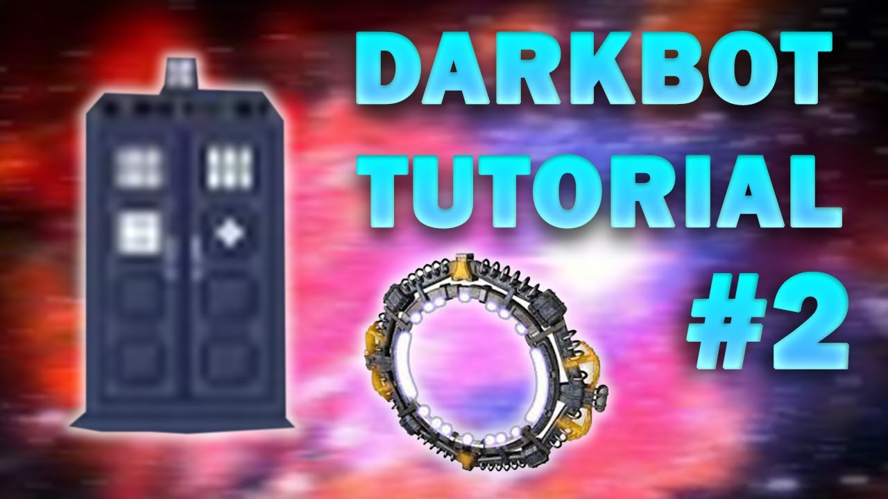 DARKBOT TUTORIAL #2 GALAXY GATES - YouTube
