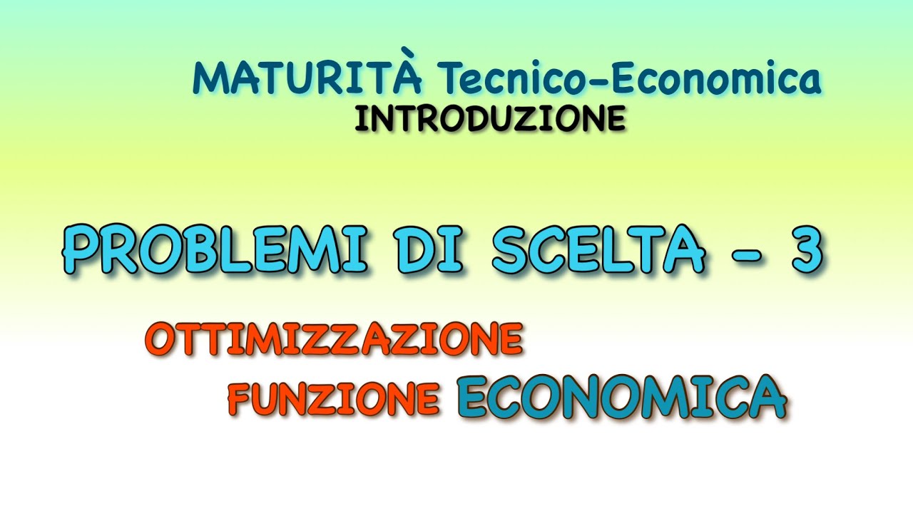 PROBLEMI DI SCELTA_3 | introduzione |con 1 variabile | esempio. - YouTube