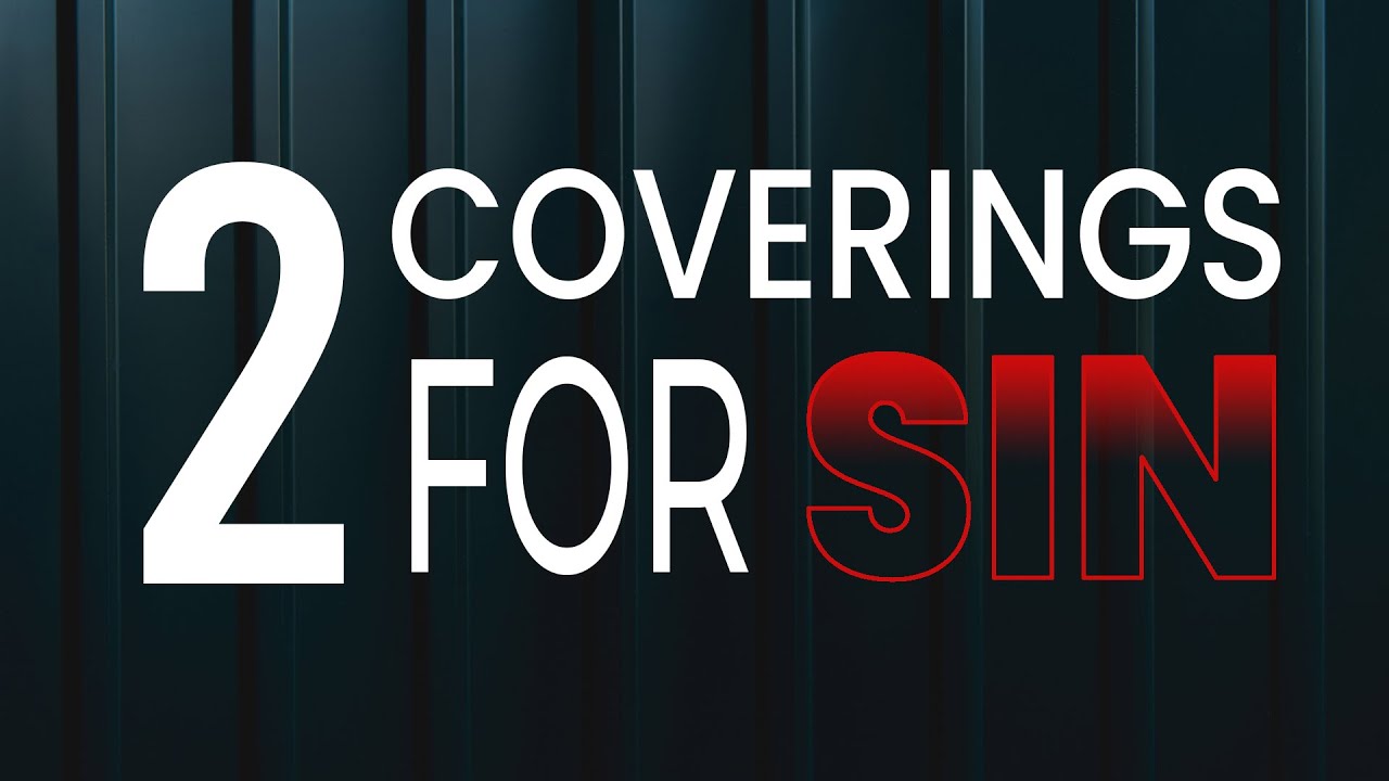 Two Coverings for Sin - YouTube