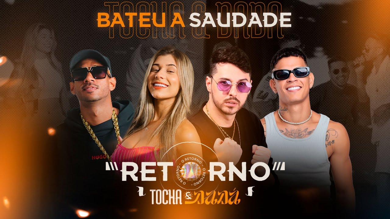 Bateu a saudade - Tocha e Dadá Boladão O RETORNO (part. Julyana Souza ...
