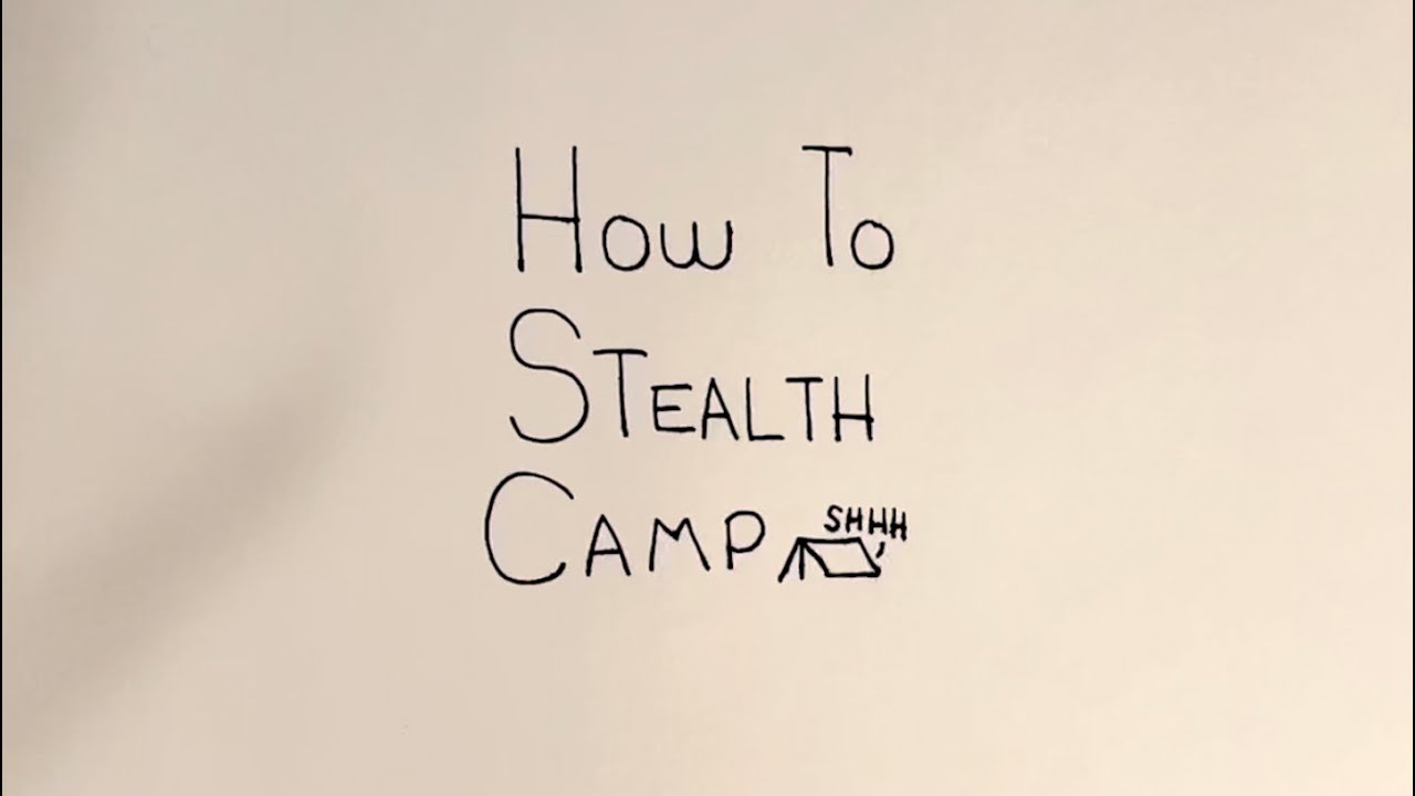 How to Stealth Camp - YouTube