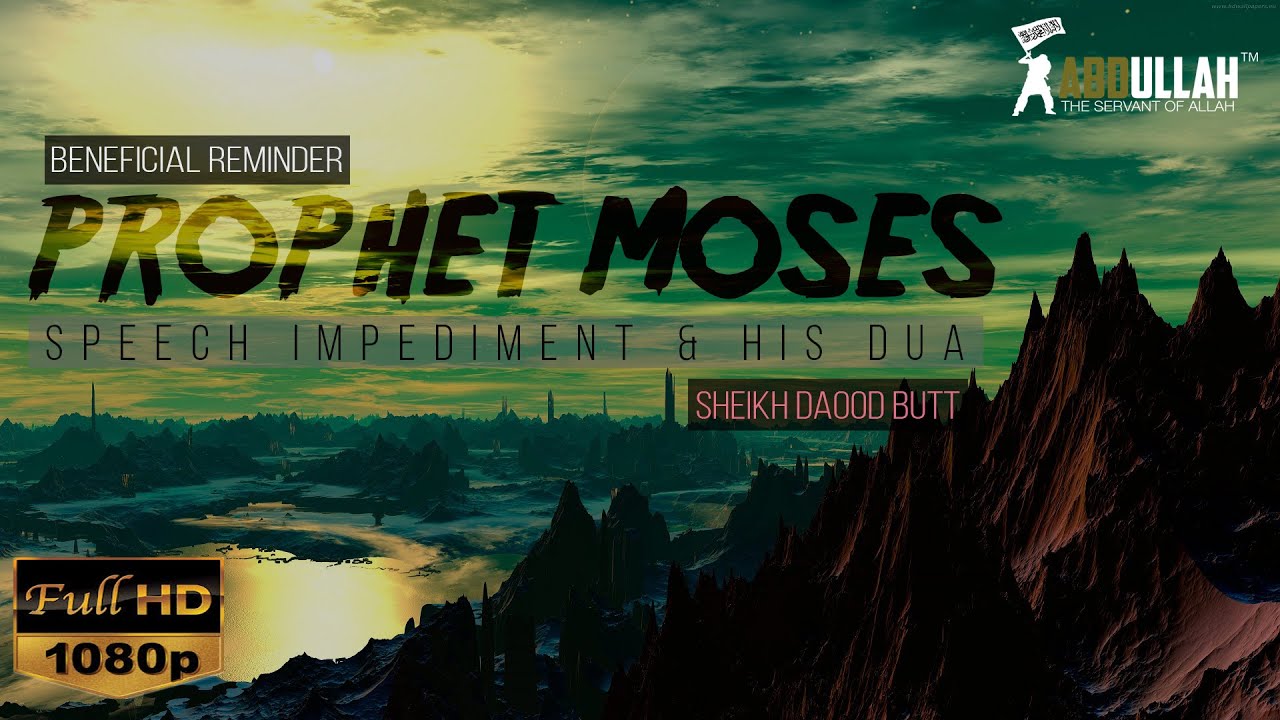 Prophet Moses: Speech Impediment & His Dua | Must Watch - YouTube