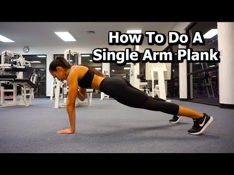 How To Do A Single Arm Plank | Exercise Video Library | Exercise ...