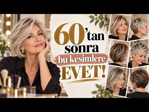 Saçınızı Değiştirmeden Önce Bunlara Bakın: 60+ İçin 7 Modern Kesim
