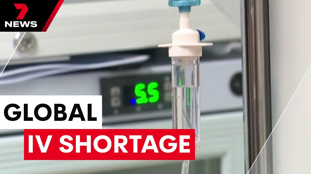 Global supplies of IV drips are at a critical low | 7NEWS - YouTube