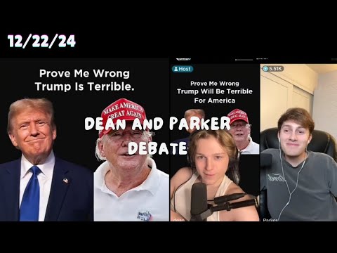 LIVE: 12/22/24 Dean Debate then Parker Debate - Prove Me Wrong Trump Is ...