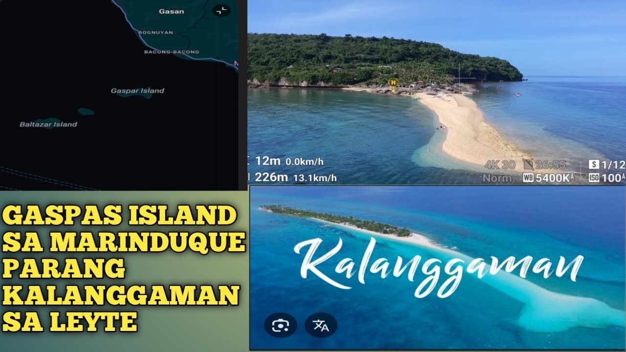GASPAR ISLAND MARINDUQUE PARANG KALANGGAMAN ISLAND NG LEYTE - YouTube