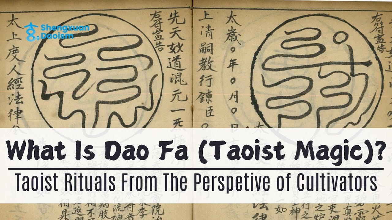 What Is Daoist “Magic” (Dao Fa)? | Taoist Rituals, Cultivation & Hidden ...