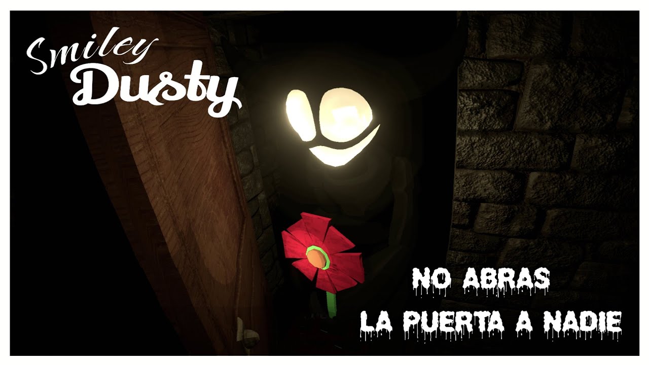 NO ABRAS LA PUERTA A NADIE SMILEY DUSTY GAMEPLAY FULL - YouTube