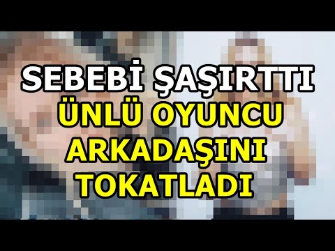 Ünlü Oyuncu Arkadaşını Tokatladı