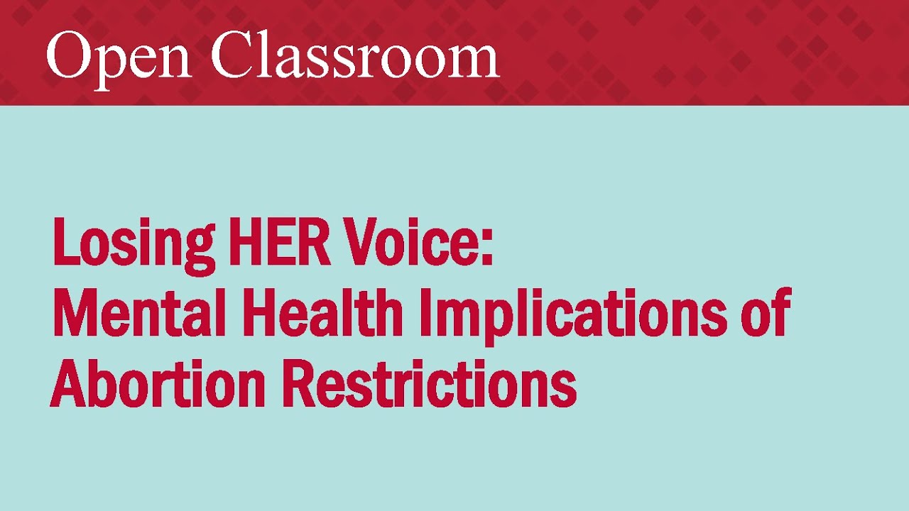 Losing HER Voice: Mental Health Implications of Abortion Restrictions ...