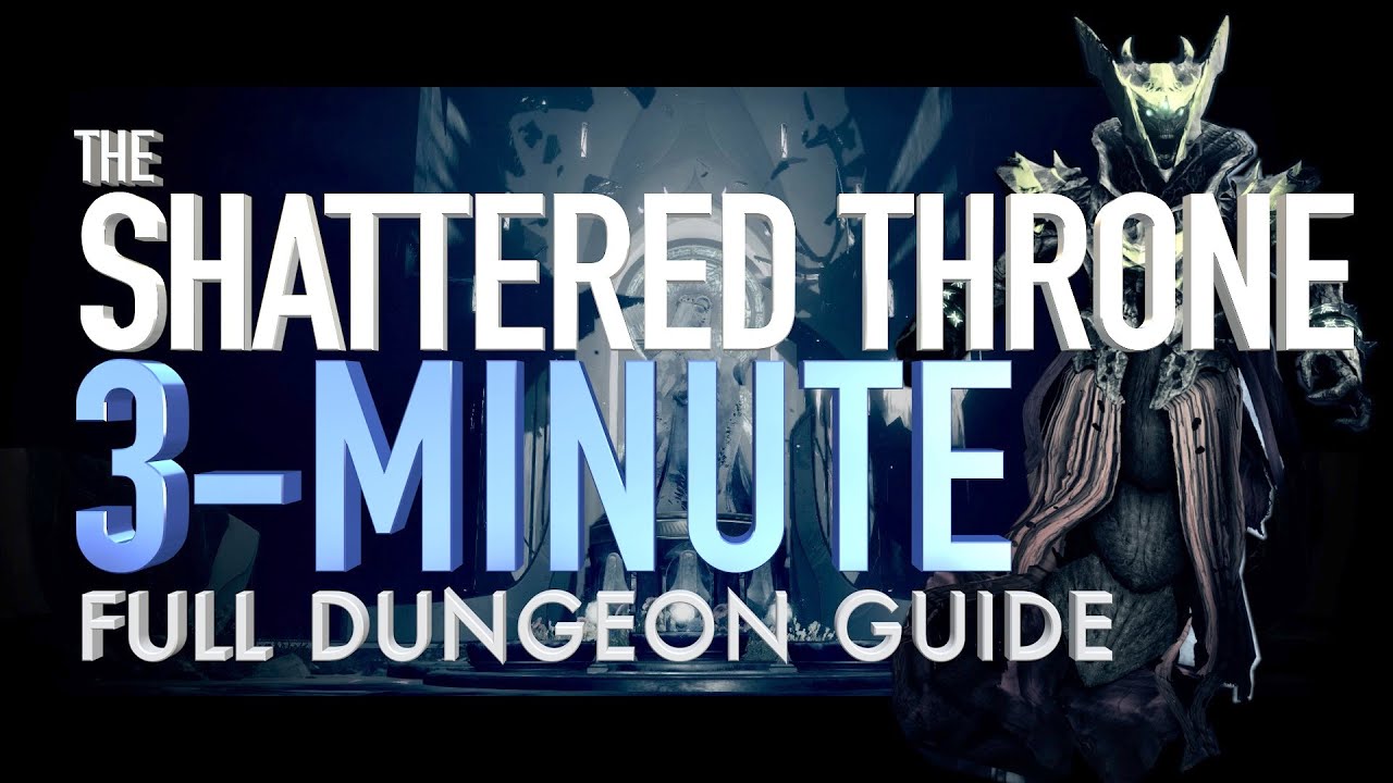 THE SHATTERED THRONE // 3-MINUTE COMPLETE DUNGEON GUIDE - YouTube