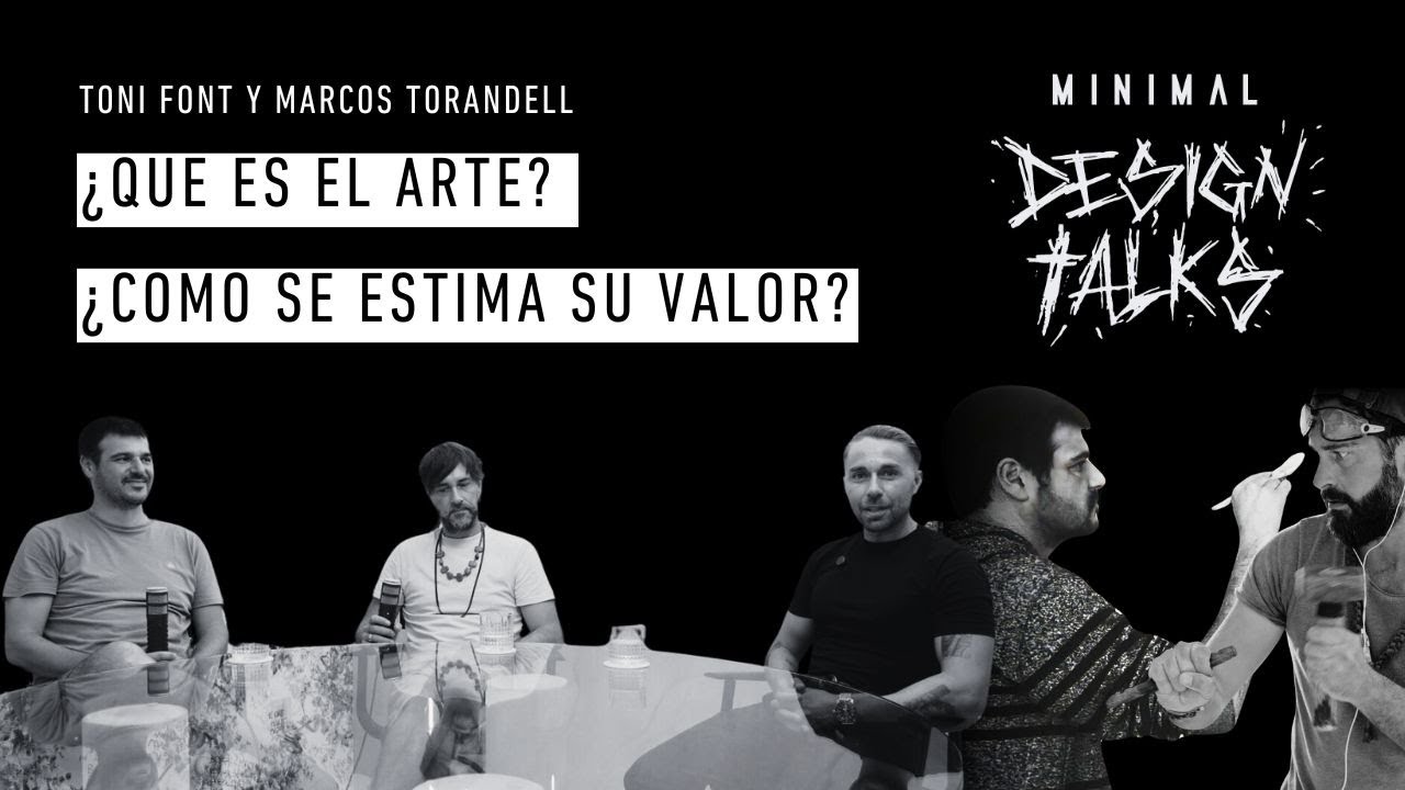 El arte a debate | Toni Font y Marcos Torandell #26 Minimal Design ...