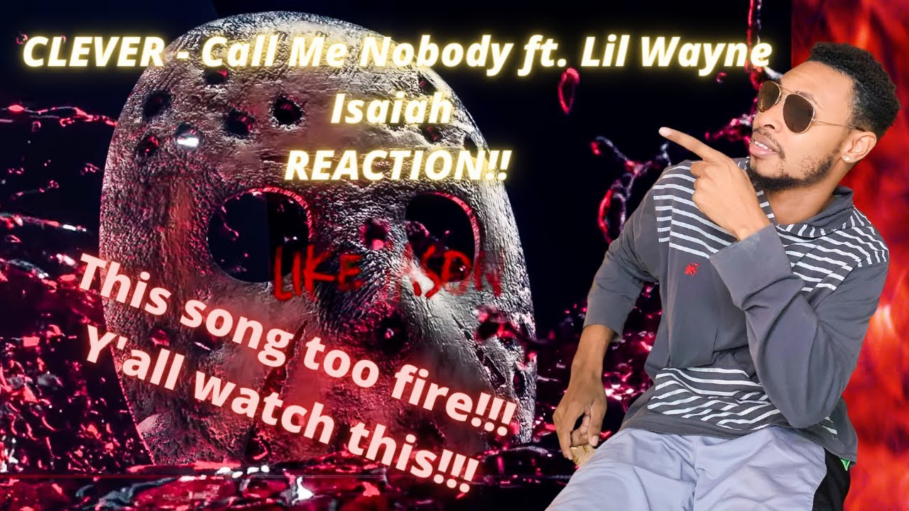 CLEVER - Call Me Nobody REACTION! | Clever - Call Me Nobody ft. Lil ...