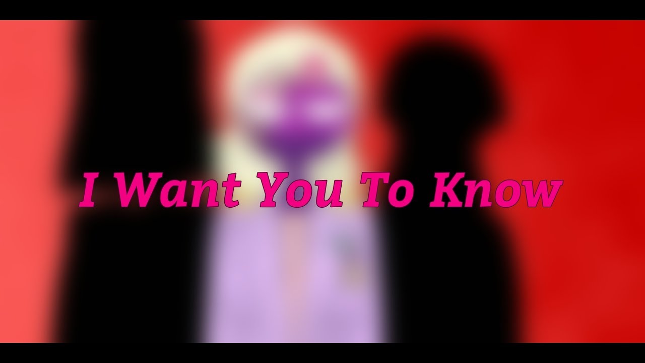 I want you to know (Meme) - YouTube