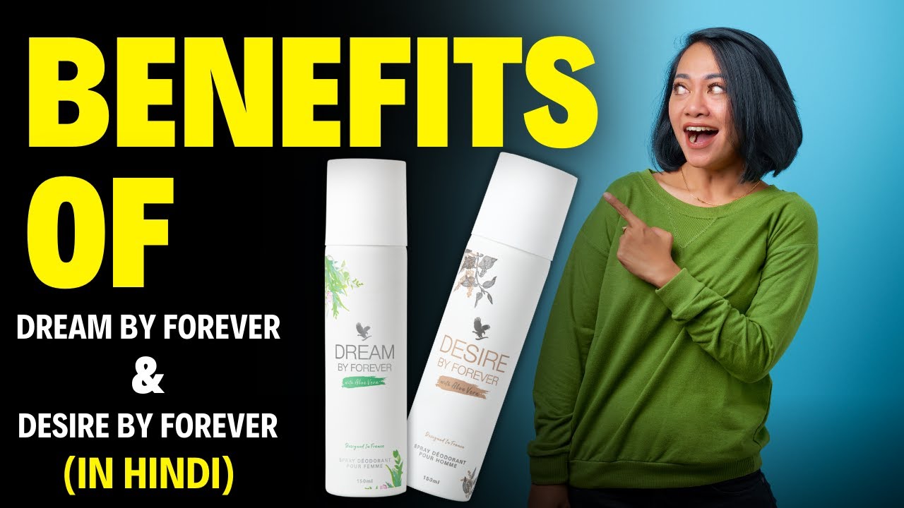 DREAM BY FOREVER & DESIRE BY FOREVER | USES AND BENEFITS EXPLAINED IN ...