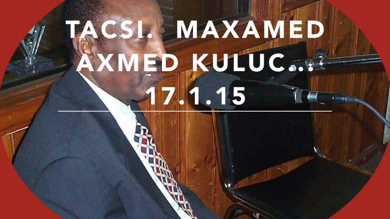 TACSI..Maxamed Axmed Kuluc ayaa ku geeriyooday Hargaysa - YouTube