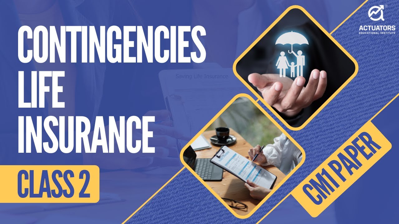Contingencies Life Insurance | CM1: Actuarial Mathematics | Class 2 ...
