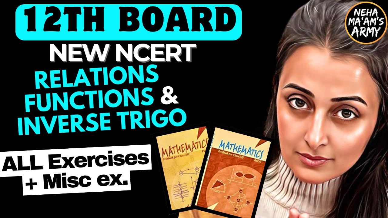 RELATIONS FUNCTIONS + INVERSE TRIGO:NCERT Solutions by NEHA MAM ...