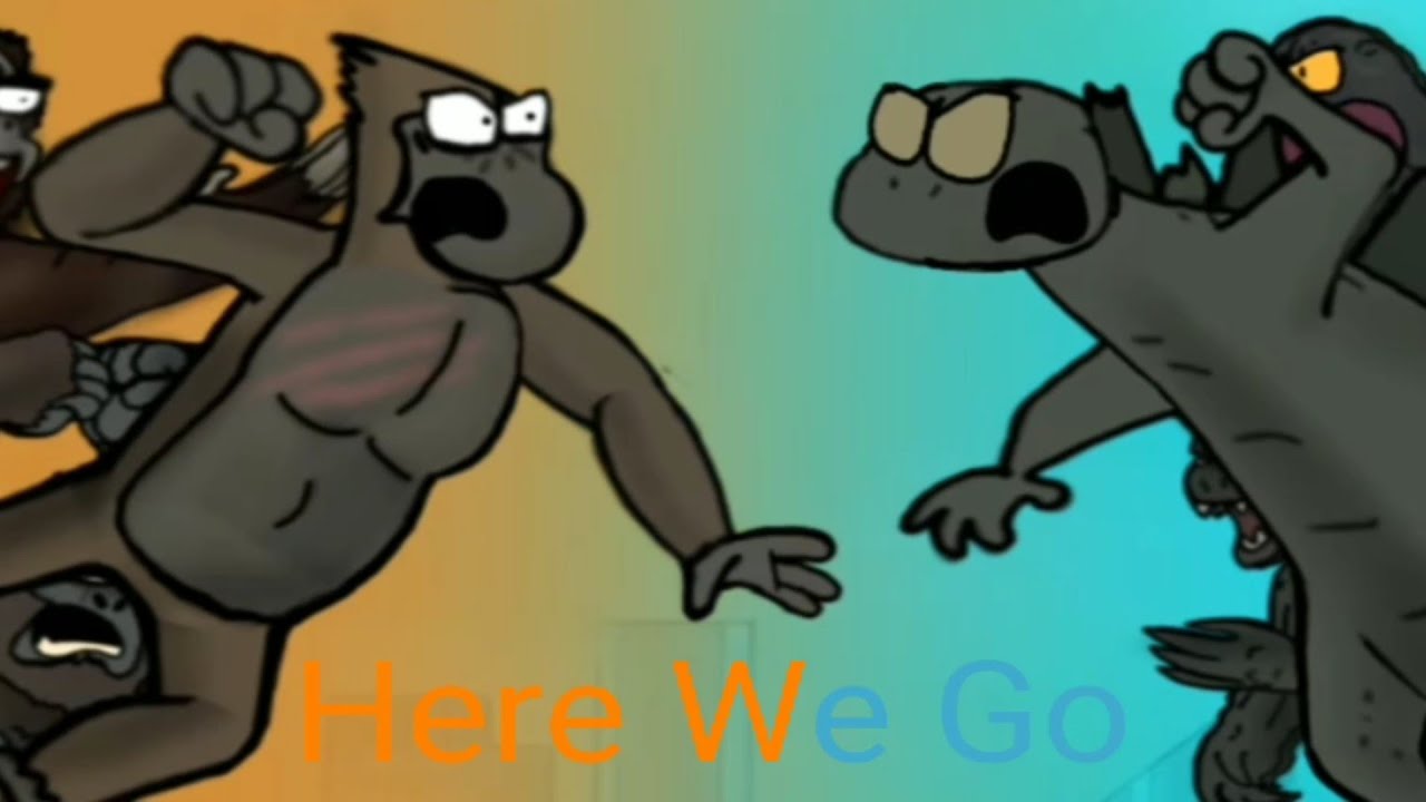 Here We Go (Godzilla vs Monkey Edition) - YouTube
