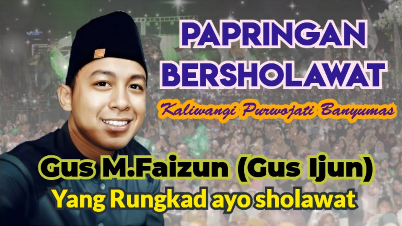Papringan Bersholawat Bersama Gus Ahmad Faizun (gus ijun) & Habib ...