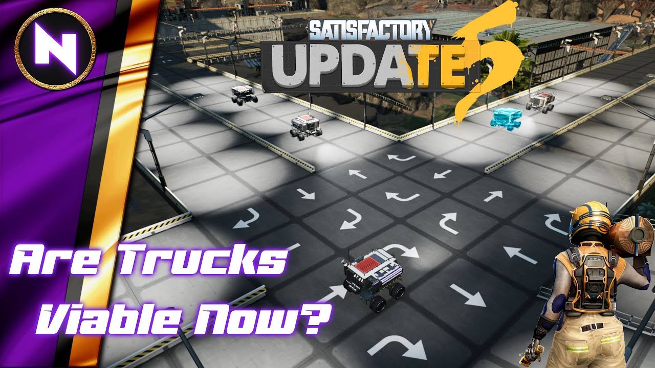 All-in on TRUCKS! Are They Viable in UPDATE 5? | Satisfactory Update 5 | #09 | Lets Play ...