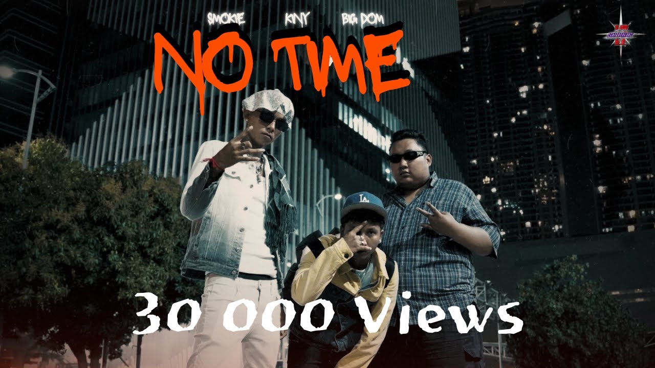 SMOKIE - NO TIME ft. KINY, BIG DOM (Official Music Video) - YouTube