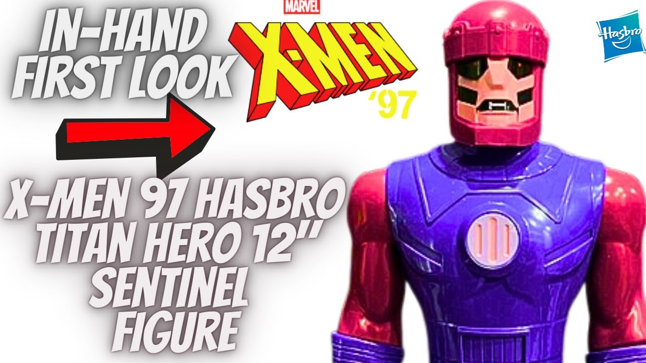 Marvel X Men 97 Hasbro Titan Hero 12" Sentinel Figure - Get A Sneak ...