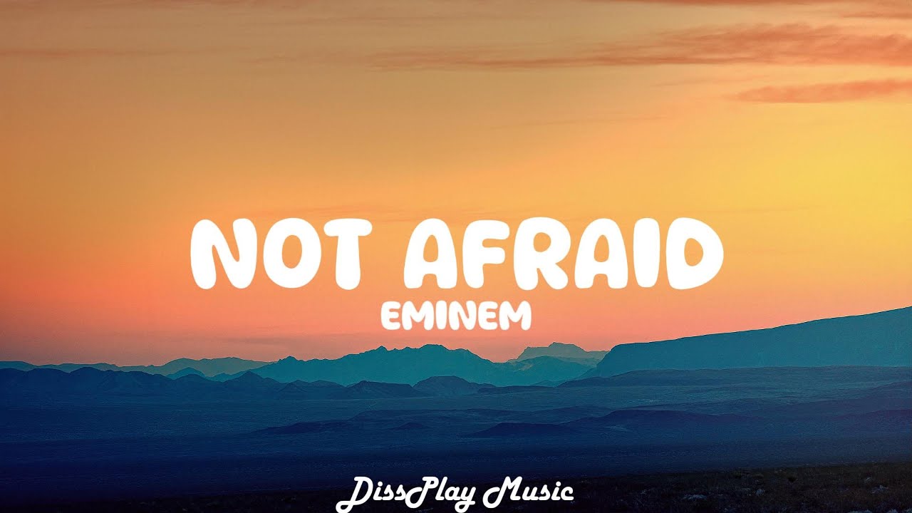 Eminem - Not Afraid (lyrics) - YouTube